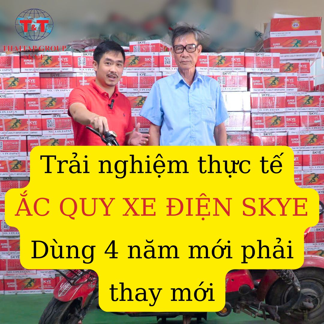 Ắc quy SKYE - Dùng 4 năm mới phải thay mới
